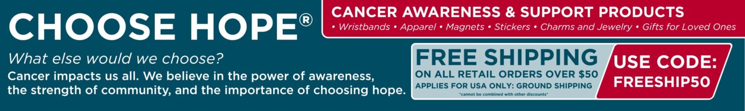 Choose Hope | Cancer Awareness and Support Products